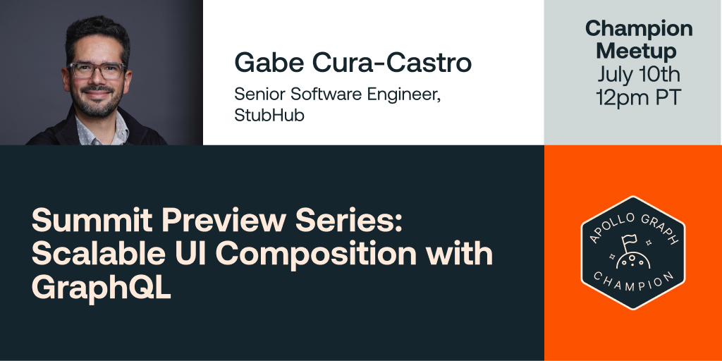Summit Preview Series: Scalable UI Composition with GraphQL