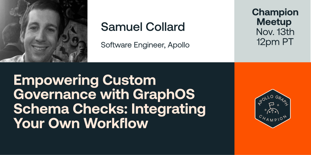 Champ Meetup - Empowering Custom Governance with GraphOS Schema Checks
