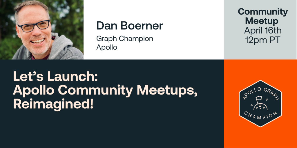 Community Meetup - Let’s Launch: Apollo Community Meetups, Reimagined!