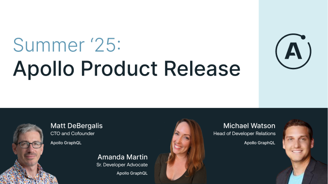 Apollo Summer ’25 Product Release