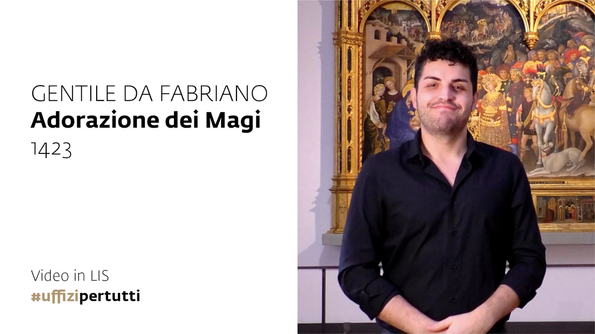 Uffizi per tutti - Video in LIS | Gentile da Fabriano, Adorazione dei ...