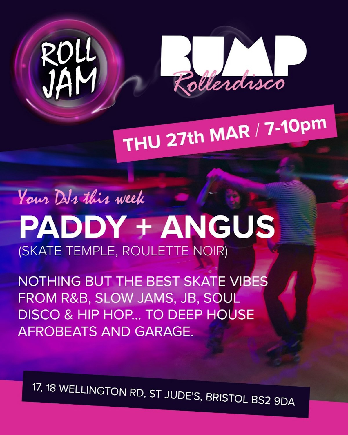 Roll Jam - Bristol skate event. Paddy, Angus. RnB, House, Afrobeats and ...