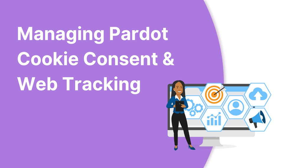 Managing Pardot Cookie Consent & Web Tracking | MarCloud
