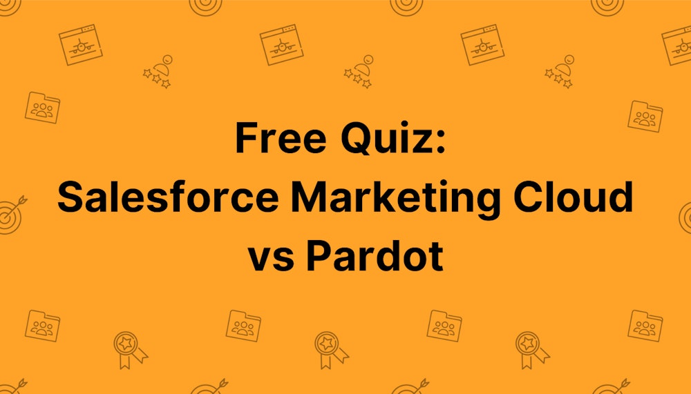 Quiz Salesforce Marketing Cloud Vs Pardot Marcloud