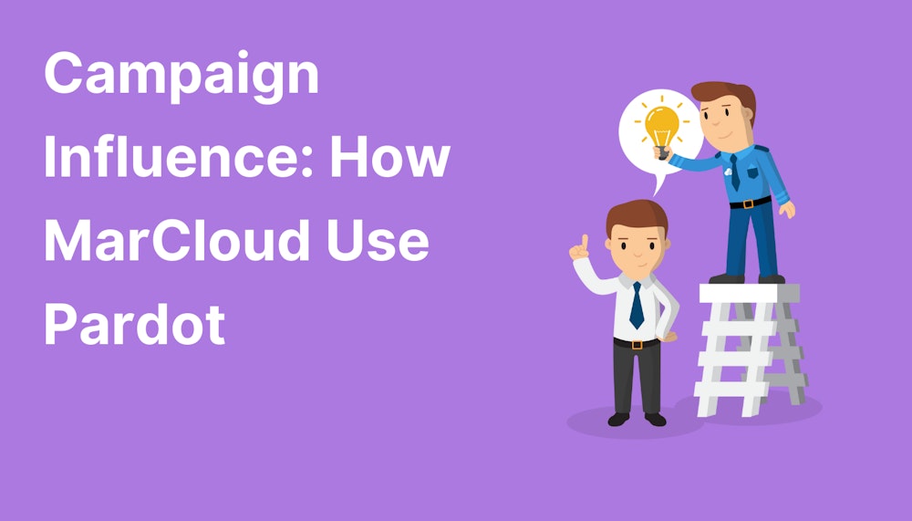Campaign Influence: How MarCloud Uses Pardot | MarCloud