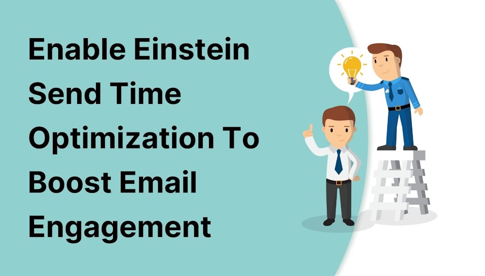 Einstein Send Time Optimization to Boost Email Engagement