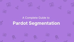 A Complete Guide to Pardot Segmentation | MarCloud