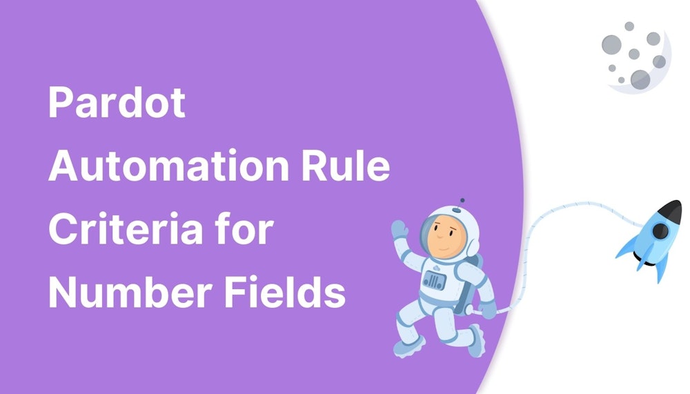 Pardot Automation Rule Criteria for Number Fields | MarCloud