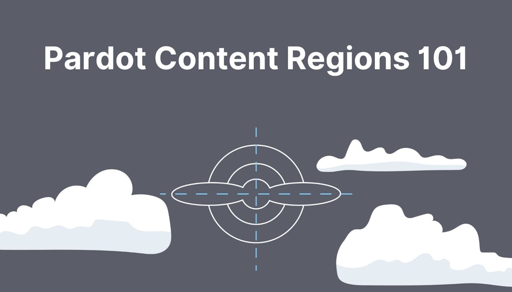 Pardot Content Regions 101 | MarCloud