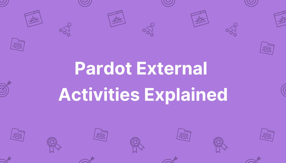 Pardot External Activities Explained | MarCloud