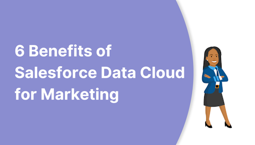 6 Benefits Of Salesforce Data Cloud For Marketing Marcloud