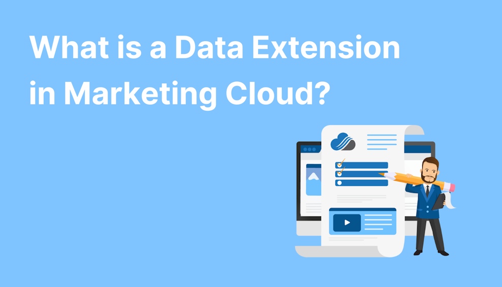 What is a Data Extension in Marketing Cloud? | MarCloud