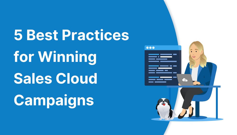 5 Best Practices for Winning Sales Cloud Campaigns
