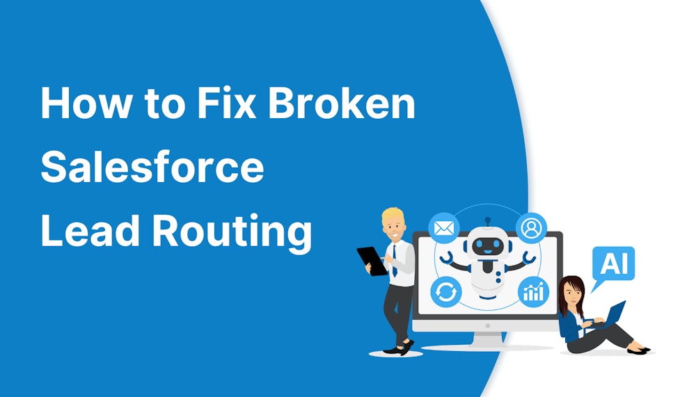 How to Fix Broken Salesforce Lead Routing | MarCloud