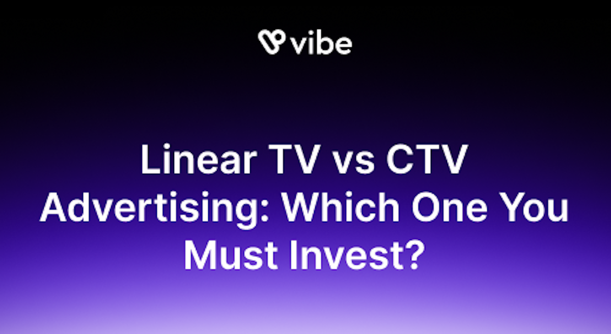 Linear TV vs CTV Advertising: Which One You Must Invest?