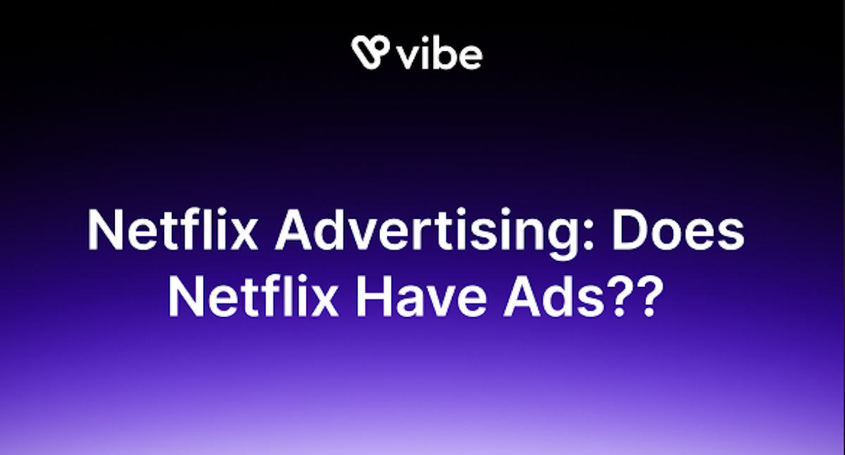 Netflix Advertising: Does Netflix Have Ads?