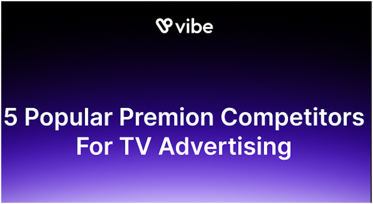 5 Popular Premion Competitors For TV Advertising