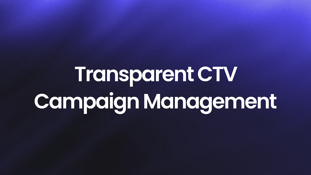 How Transparent CTV Management Drives 40% Higher ROAS