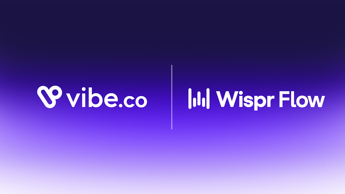Wispr Flow chooses Vibe.co