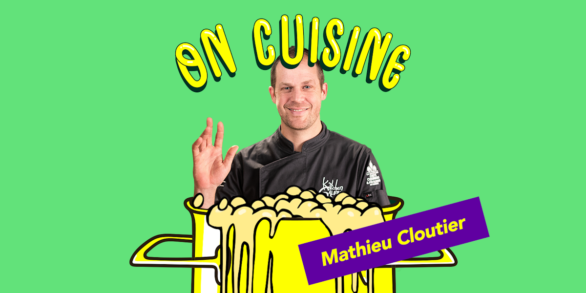 On cuisine Mathieu Cloutier du Kitchen Galerie