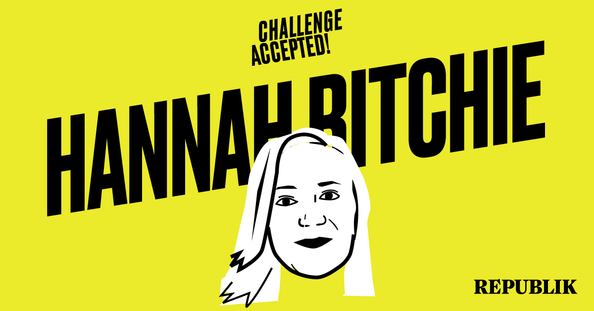 Challenge Accepted: Hannah Ritchie | Republik – Republik