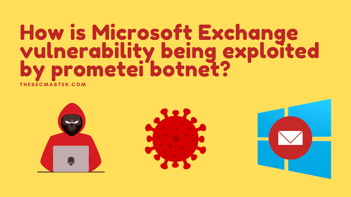 Prometei Botnet Exploits Exchange Flaw for Crypto Mining