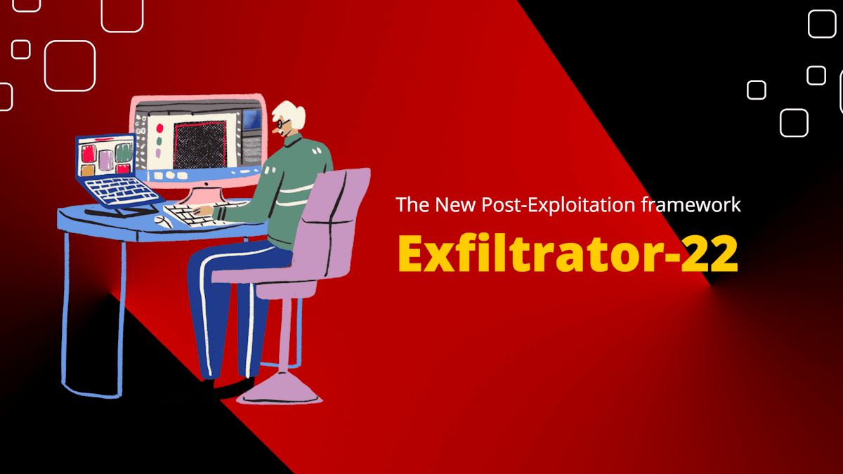 Exfiltrator 22 Next Gen Post Exploitation Tool 