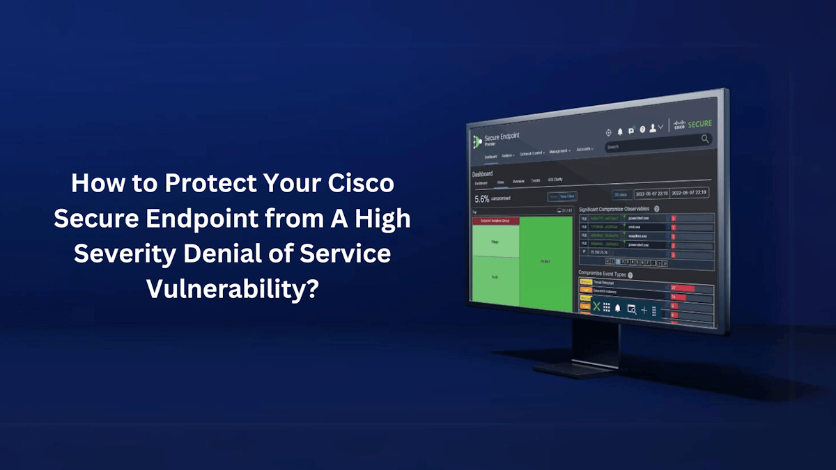 Denial of Service Vulnerability in Cisco Secure Endpoint