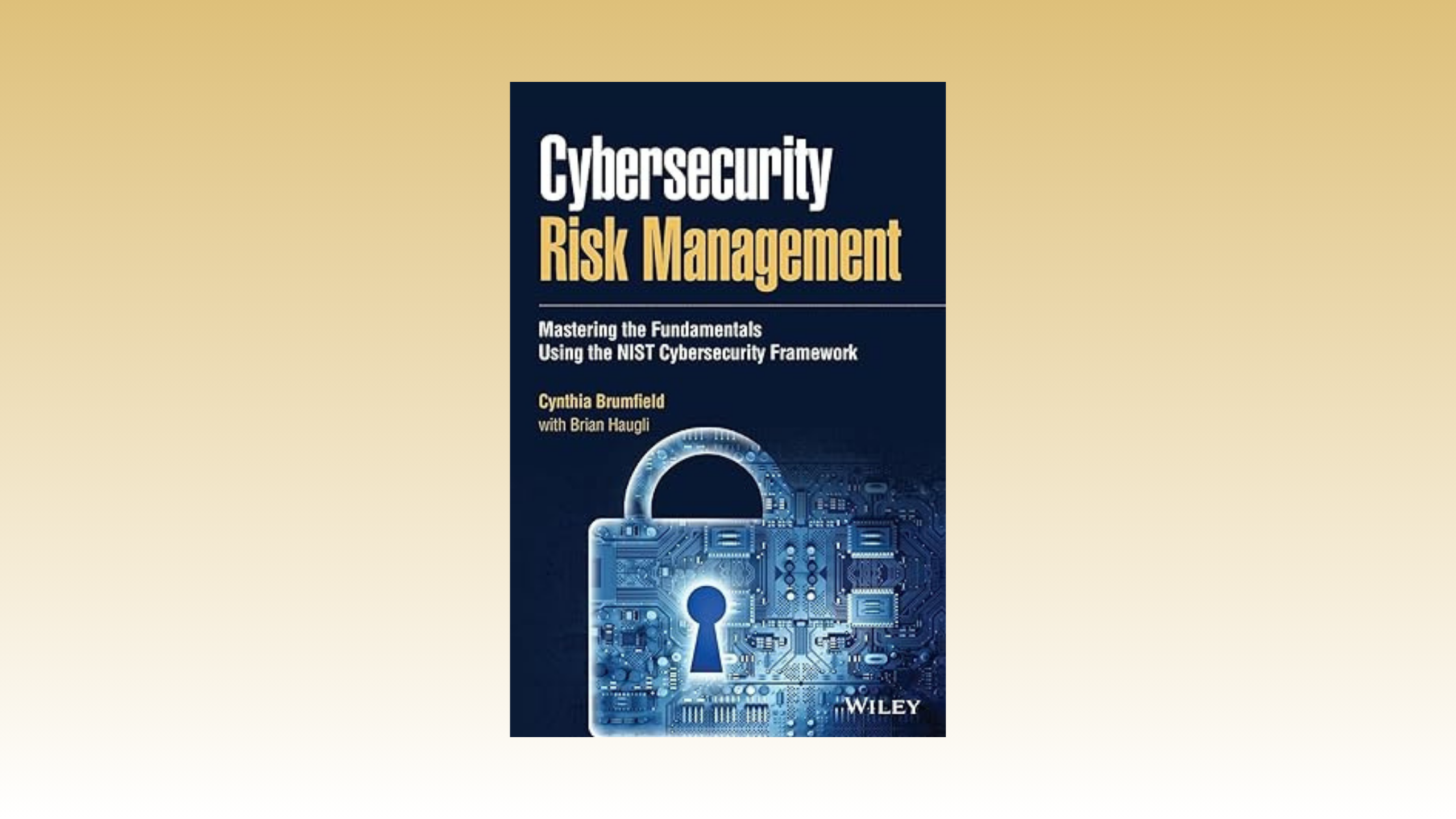 Cybersecurity Risk Management: Master the Fundamentals Cybersecurity Risk Management: Master the Fundamentals