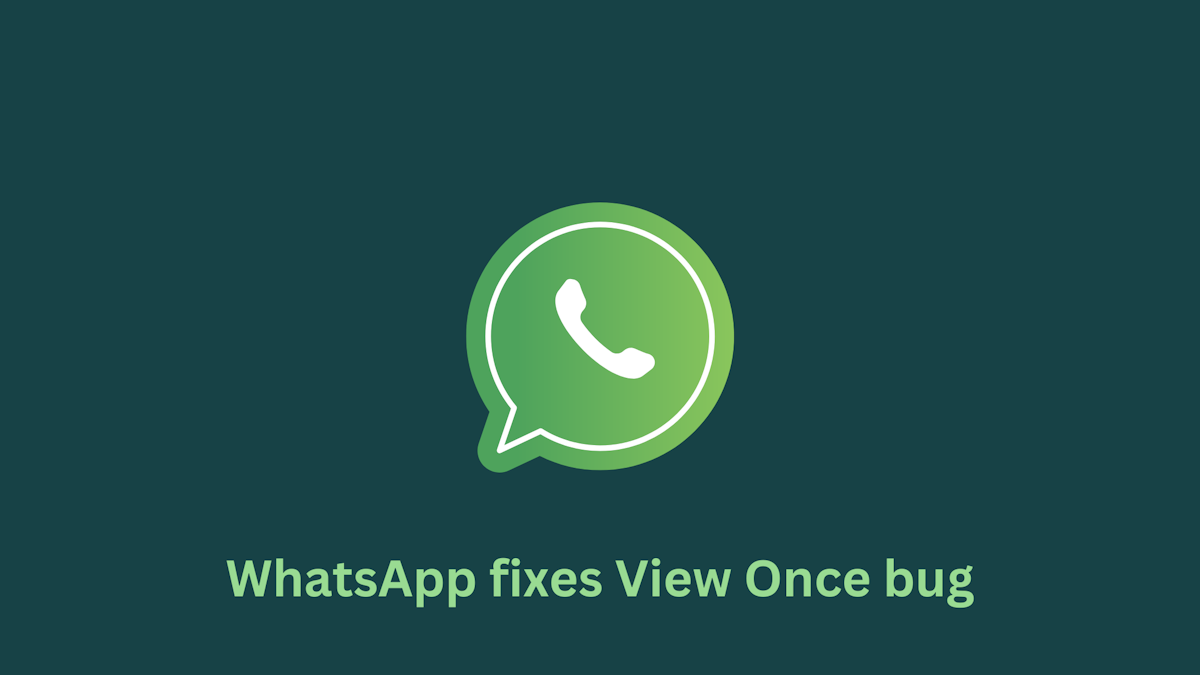 WhatsApp Fixes View Once Privacy Bug WhatsApp Fixes View Once Privacy Bug