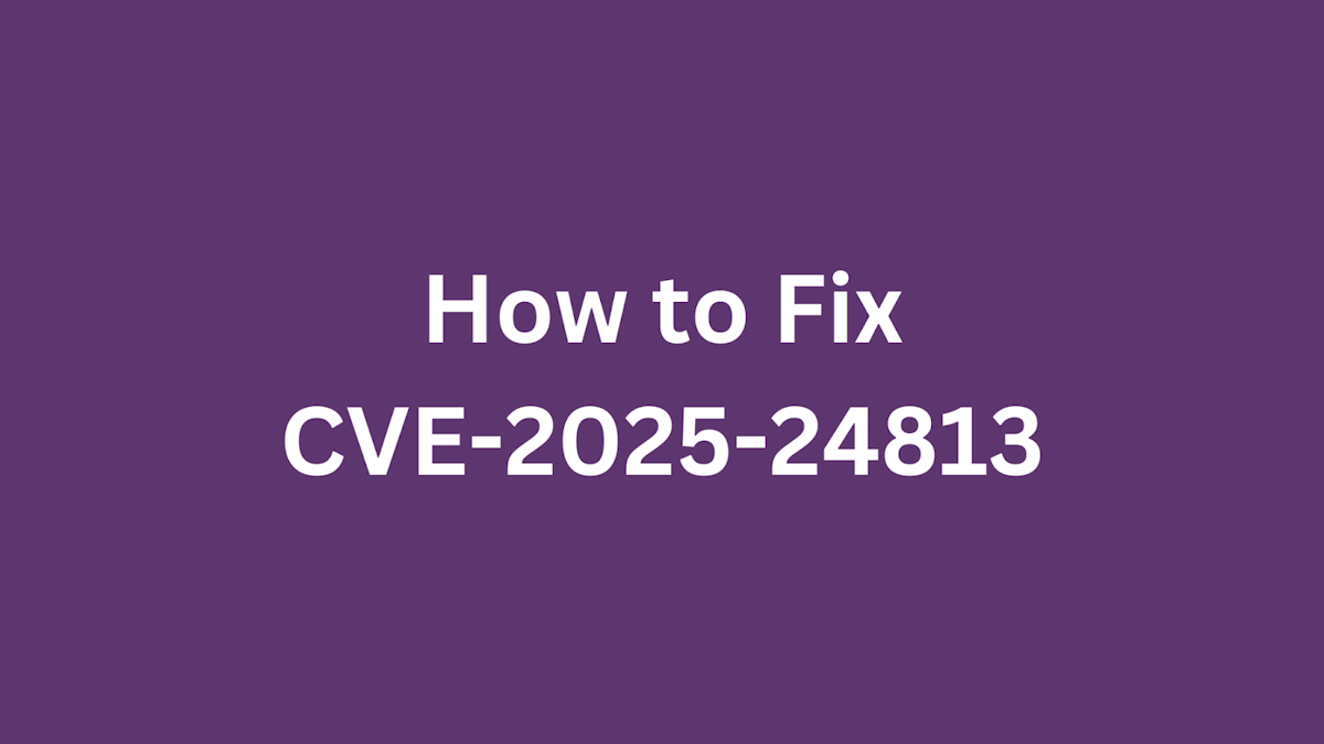 Fix CVE-2025-24813: Apache Tomcat Path Vulnerability