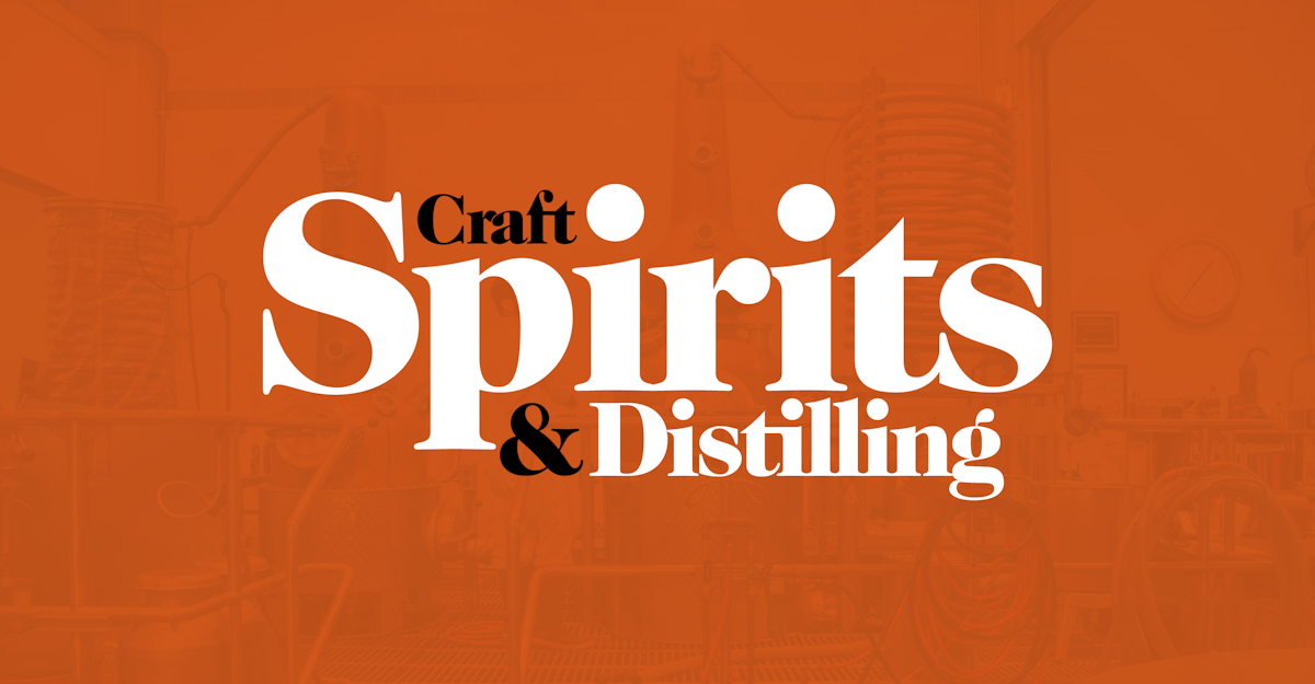 Welcome to Craft Spirits & Distilling, for Those Who Make and Drink ...