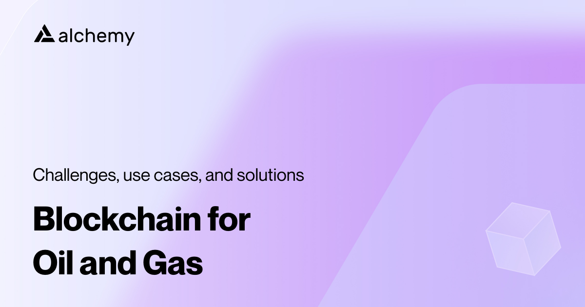 Blockchain for Oil and Gas - Use Cases & Solutions (2023)