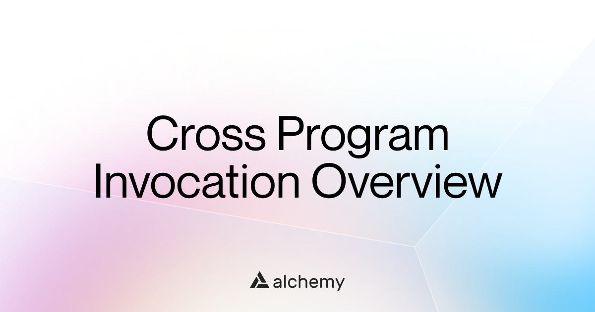 What Are Cross Program Invocations On Solana