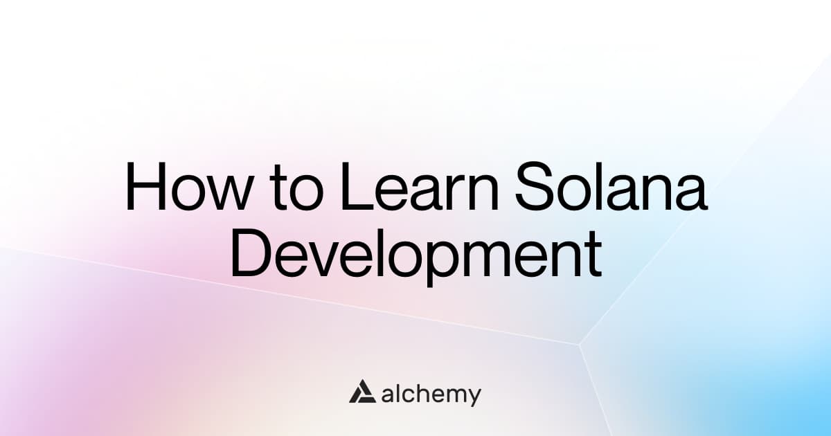 How to Learn Solana Development (2024) How to Learn Solana Development (2024)