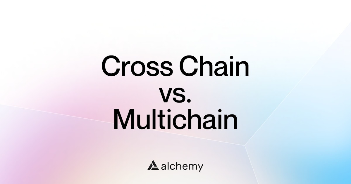 Cross-chain vs. Multichain - Which is better?