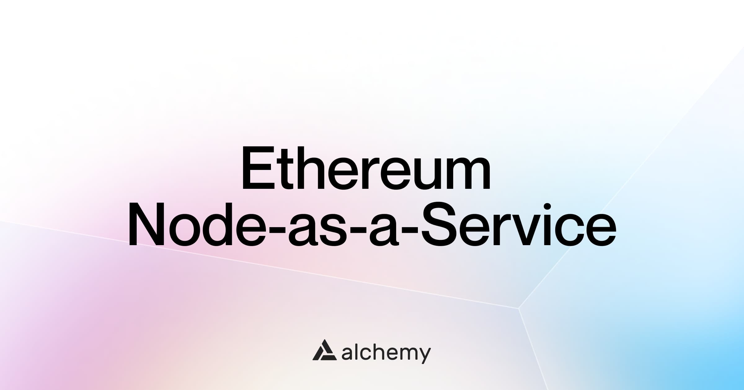 What is an Ethereum Node-as-a-Service?