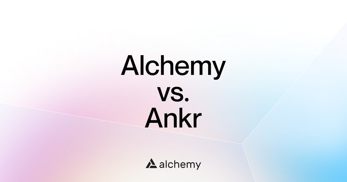 Alchemy vs. Ankr - Multichain RPC & API Provider Comparison