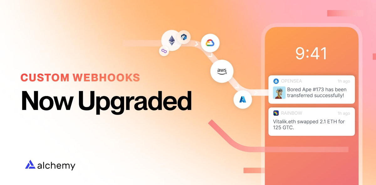 Custom Webhooks Upgrade-Variables, Filters & Block Freshness
