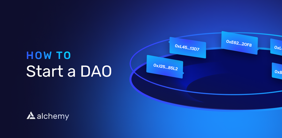 How to start a DAO - Alchemy Blog