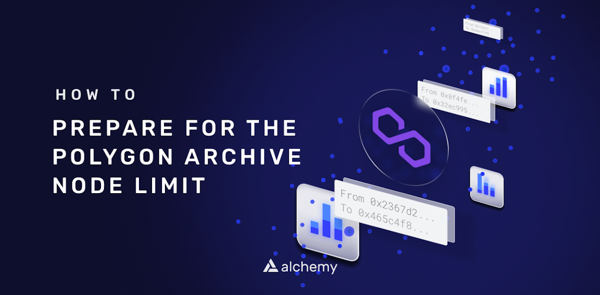 How to Prepare for the Polygon Archive Node Limit