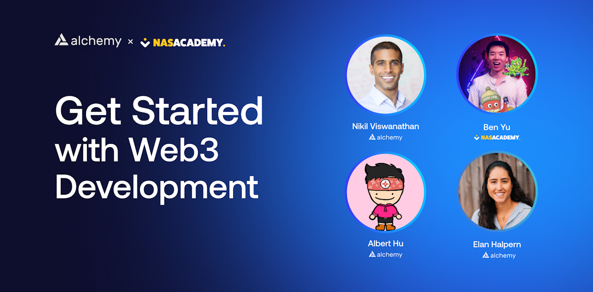 Learn how to build on Web3 with Alchemy and Nas Academy