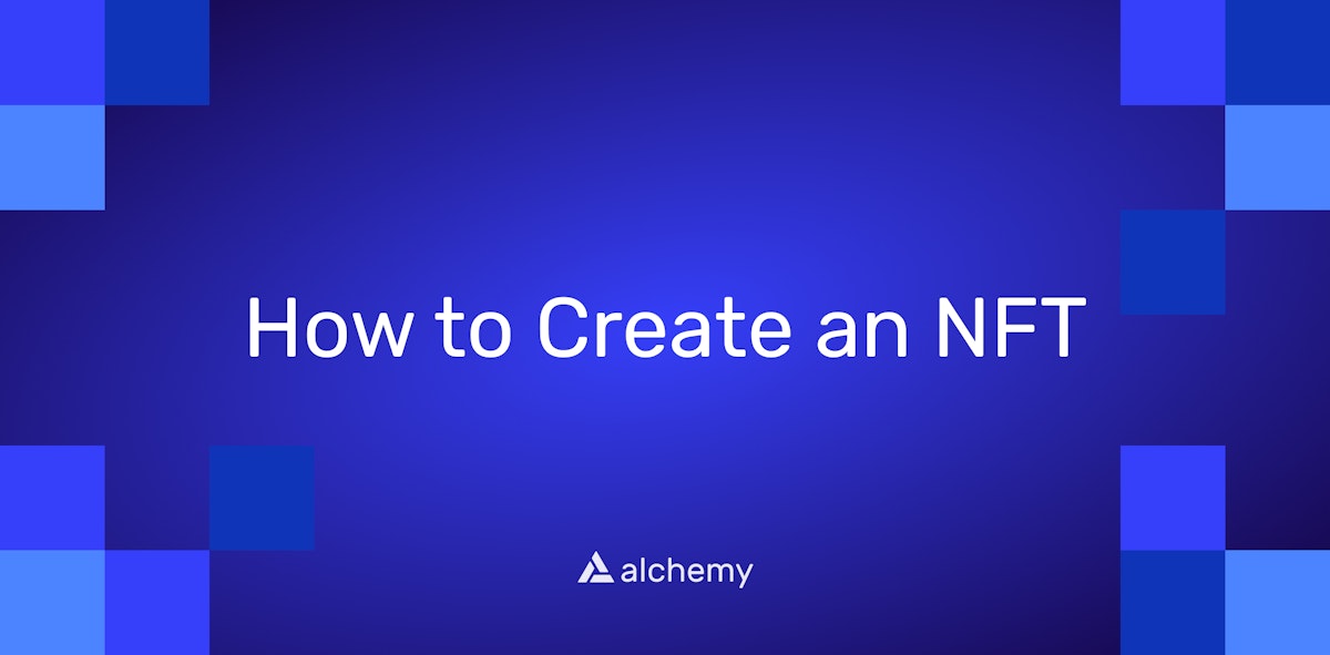 How to Create an NFT