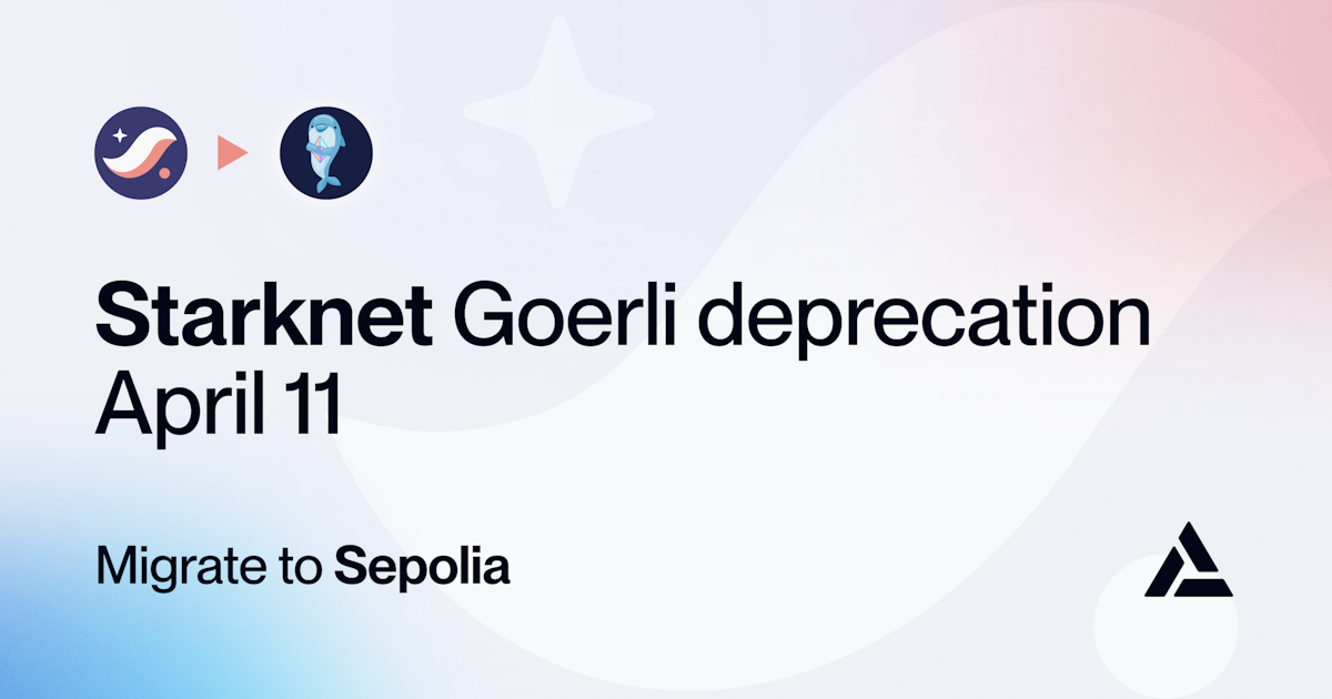 Starknet Goerli Support Ending April 11 - Migrate to Sepolia