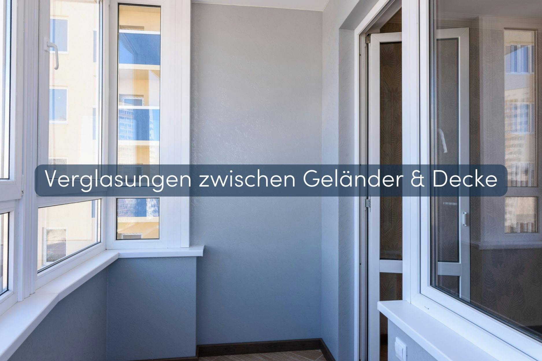 Balkon-Verglasung: Optionen & Kosten | Buildigo Blog