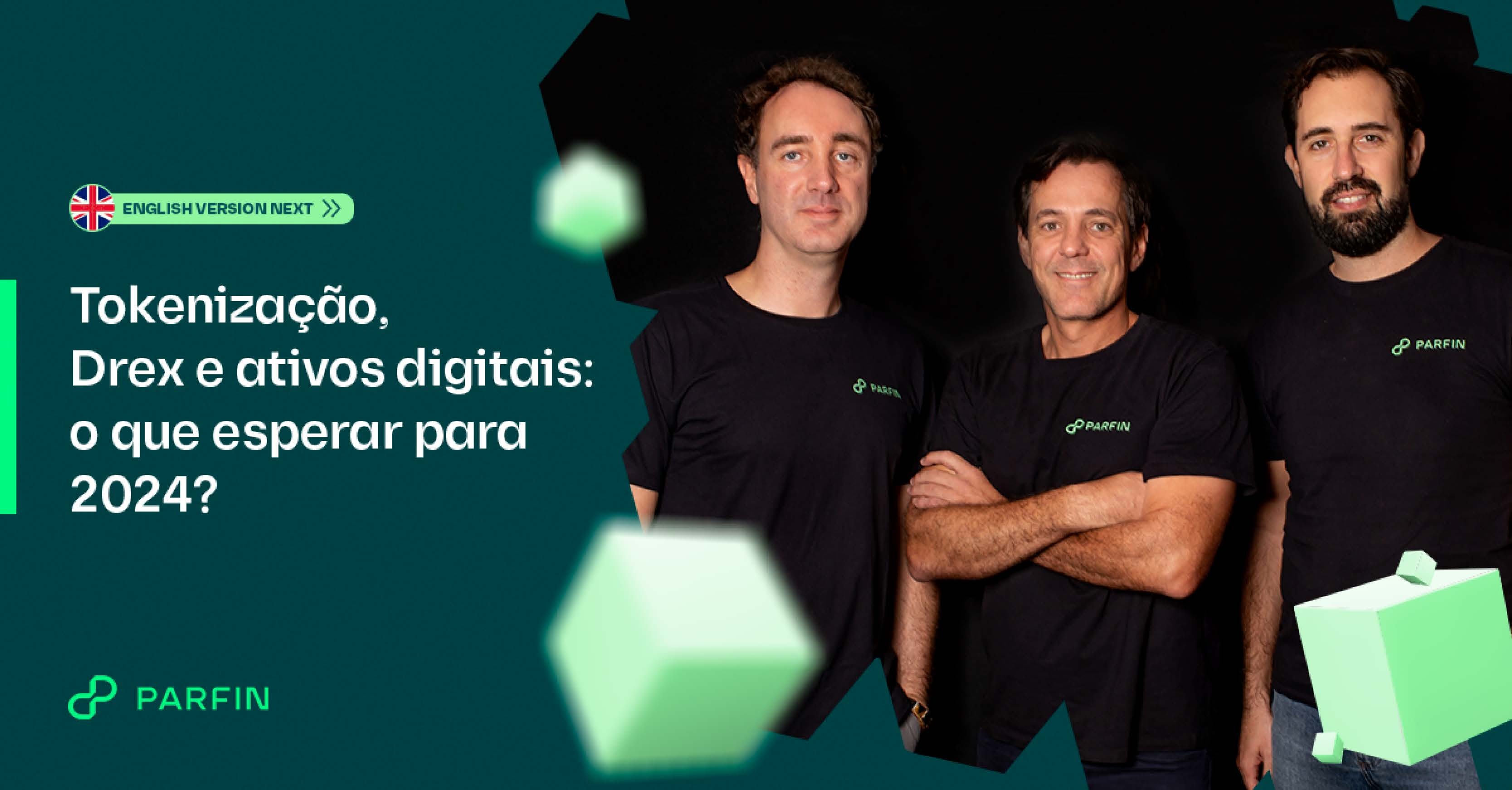 Tokenização, Drex e ativos digitais: o que esperar para 2024? | Parfin.io