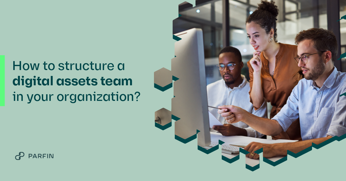 How to structure a digital assets team in your organization?