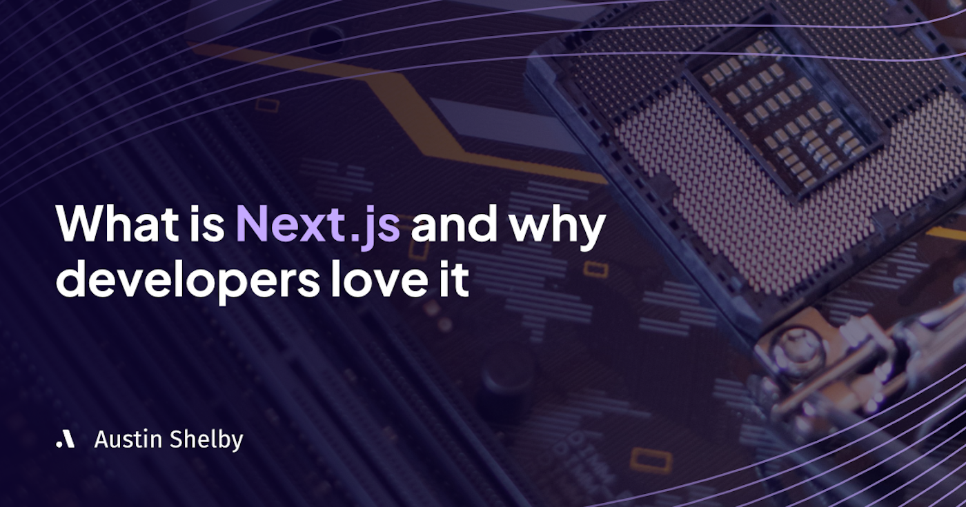 What is Next.js and why developers love it