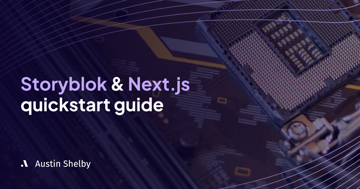 Storyblok & Next.js quickstart guide