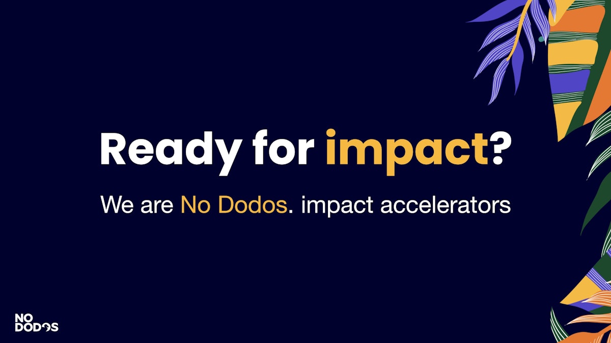 Ready for impact? • No Dodos